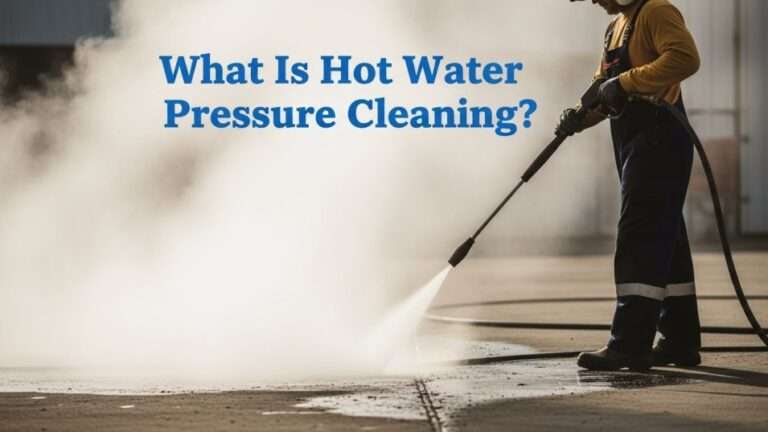 Hot Water vs. Cold Water Pressure Cleaning: Complete Guide