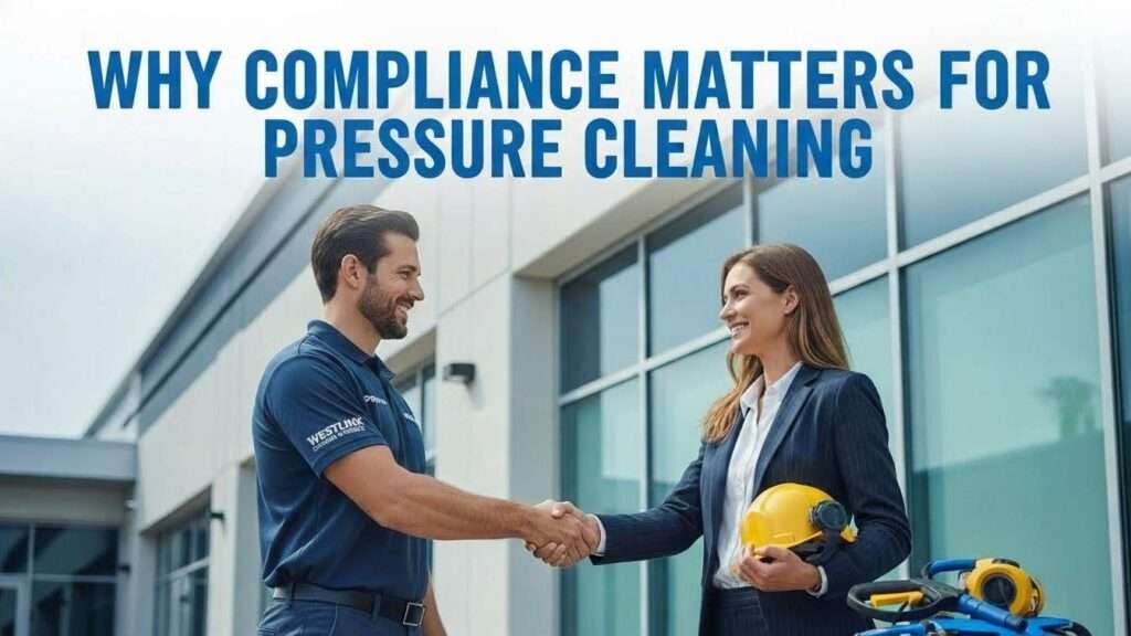 Pressure Cleaning: Legal & WHS Basics Guidelines 2026